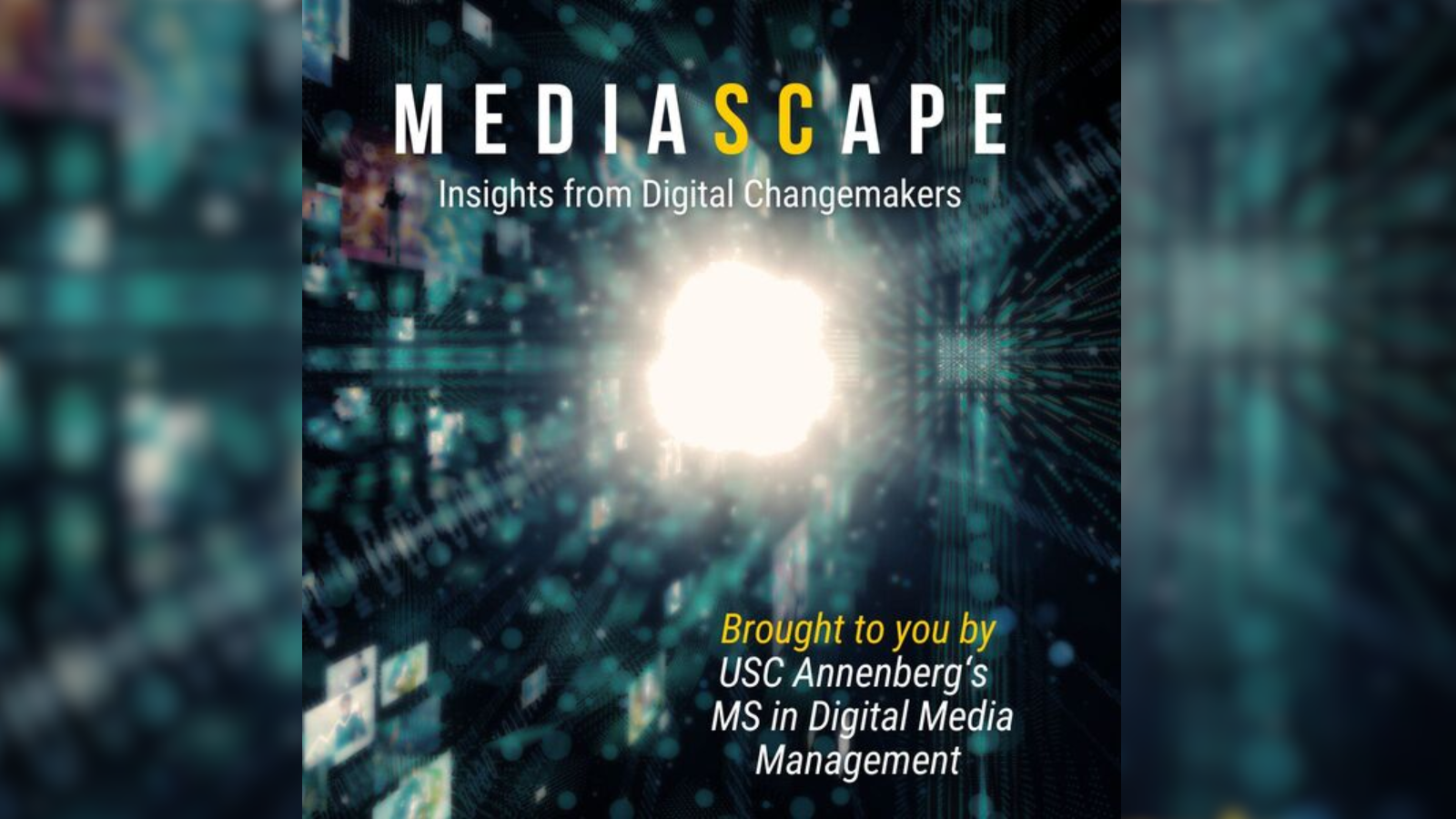 MEDIASCAPE | Conversations with Digital Changemakers - USC Annenberg School